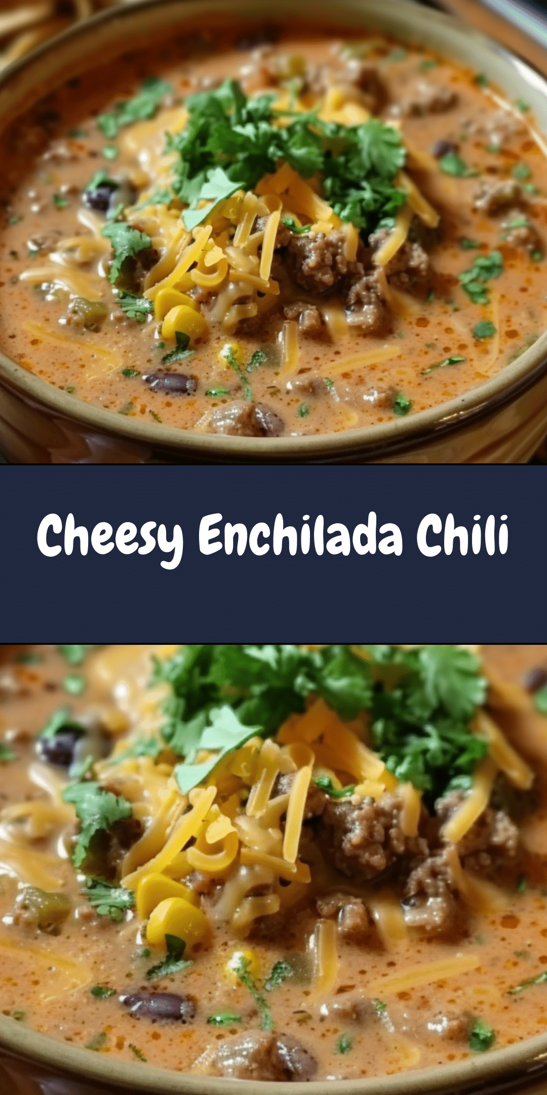 Cheesy Enchilada Chili | Cheryl's Cooking
