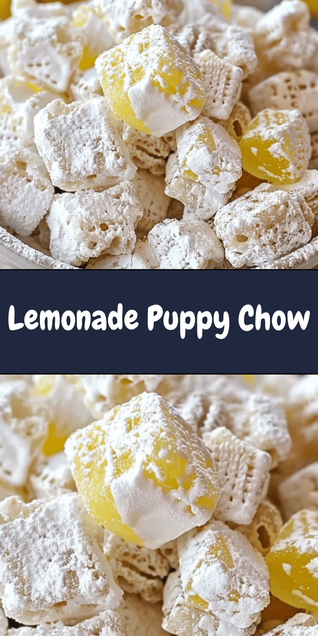 Lemonade Puppy Chow | Cheryl's Cooking