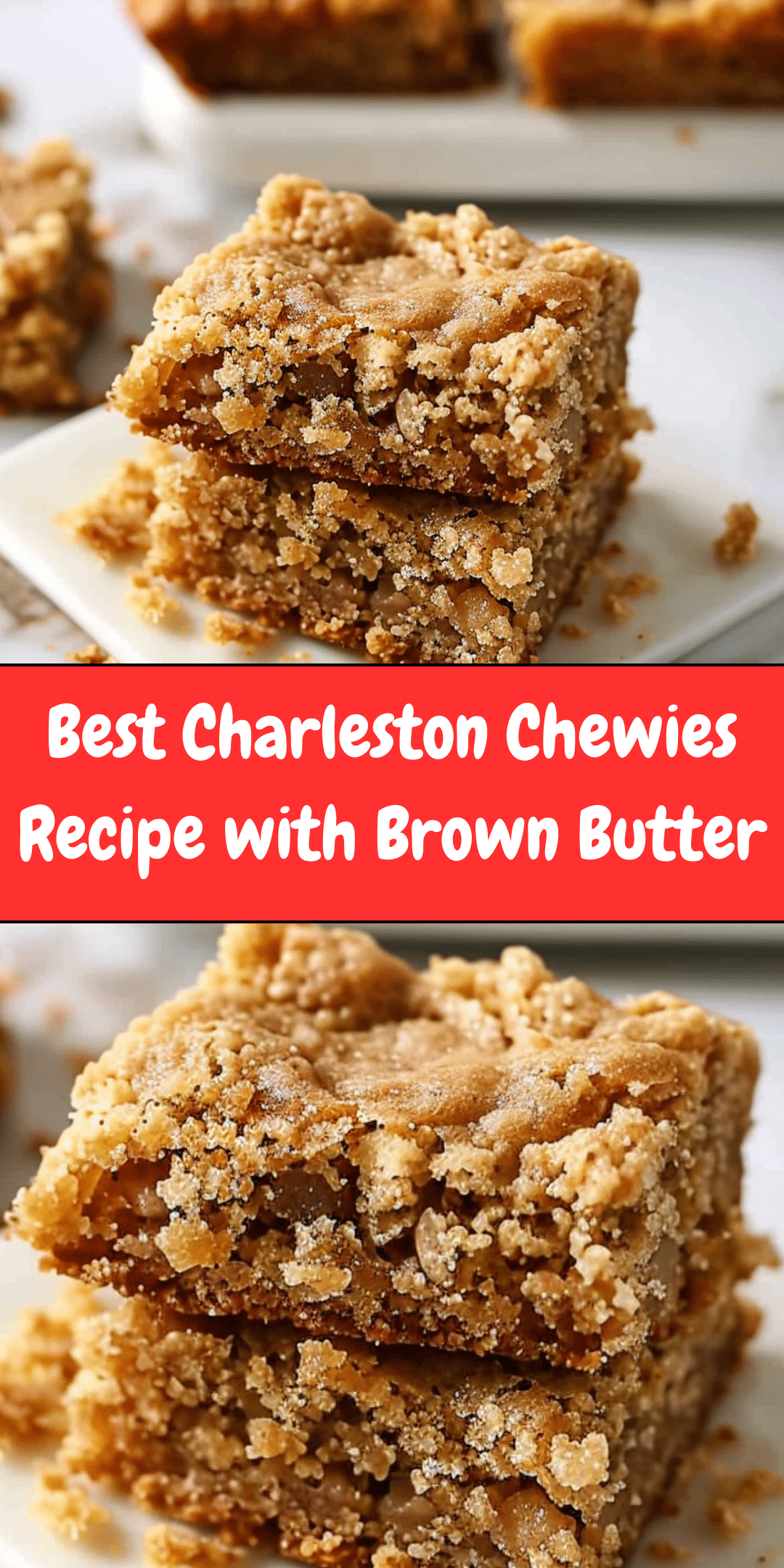 Best Charleston Chewies Recipe with Brown Butter | Cheryl's Cooking