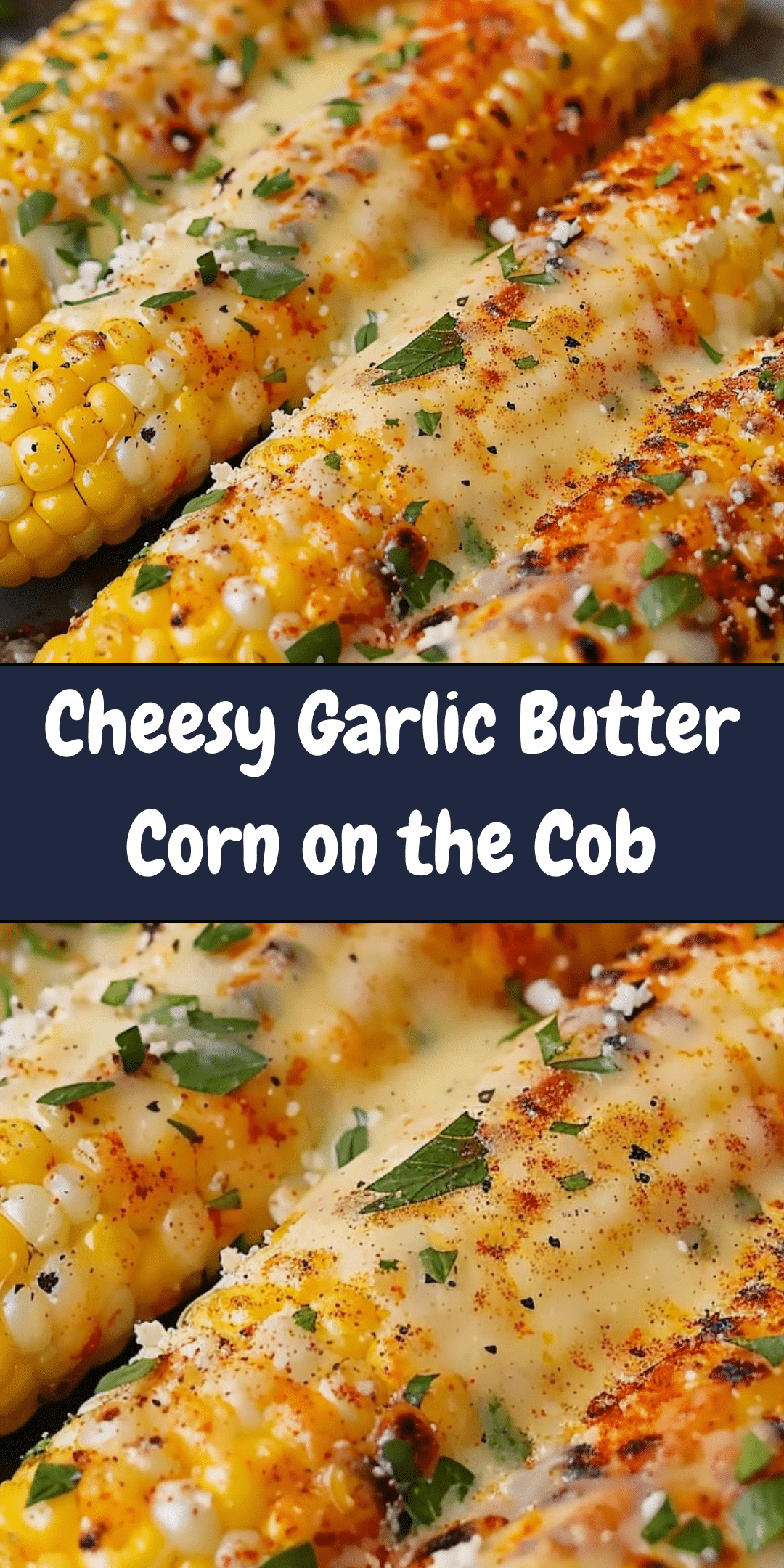 Cheesy Garlic Butter Corn on the Cob | Cheryl's Cooking