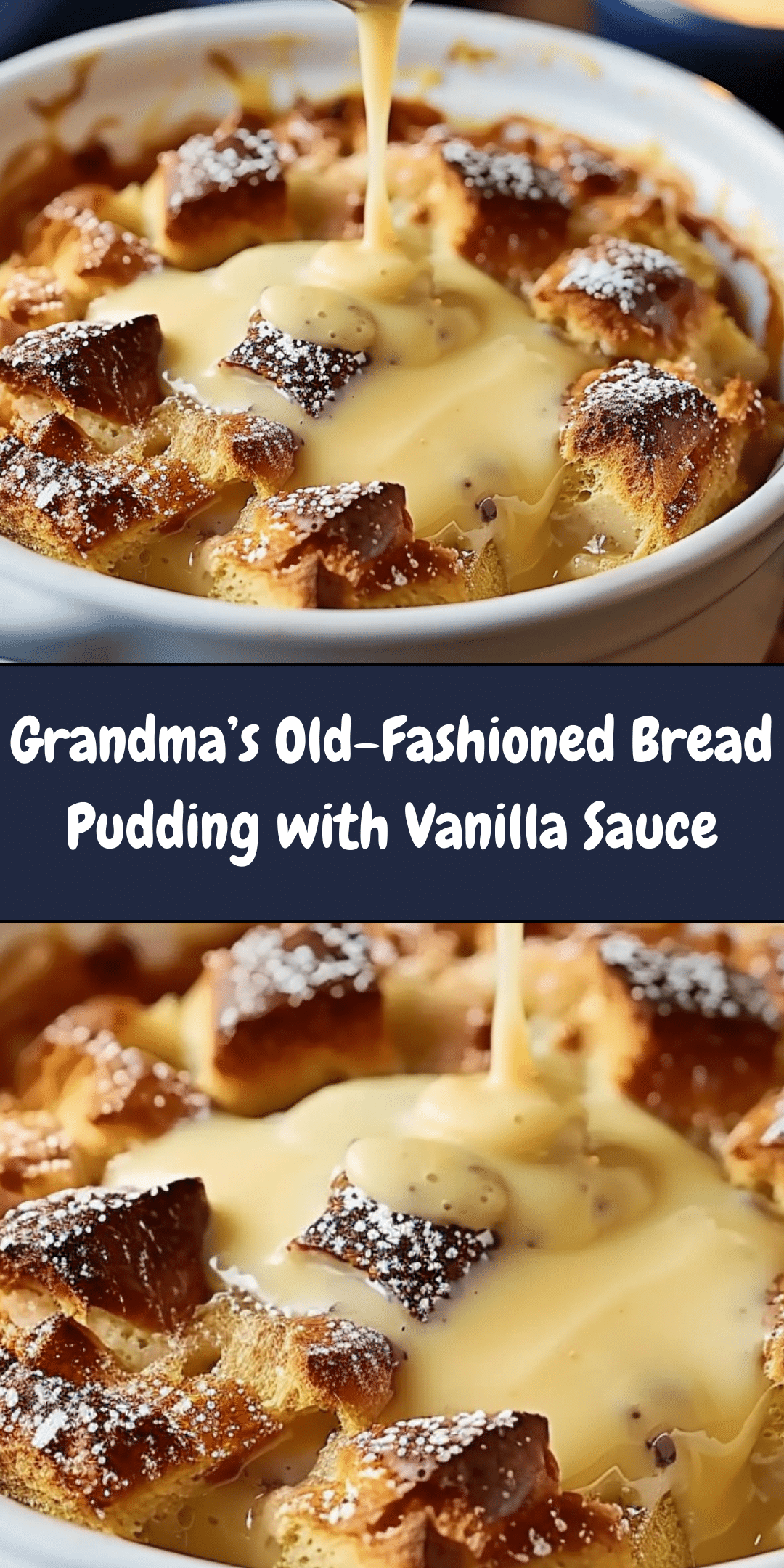 Grandmas Old-Fashioned Bread Pudding with Vanilla Sauce | Cheryl's Cooking