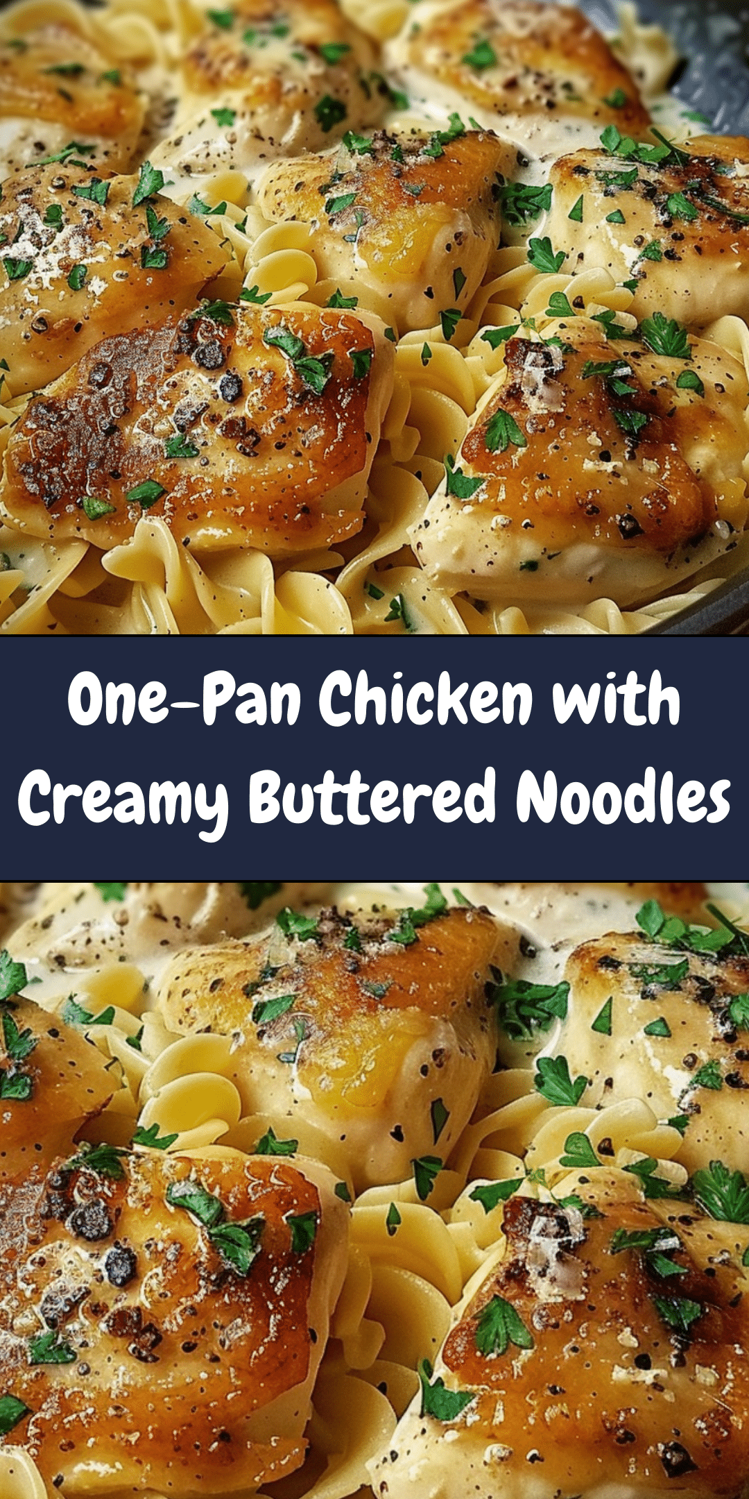 One-Pan Chicken with Creamy Buttered Noodles | Cheryl's Cooking