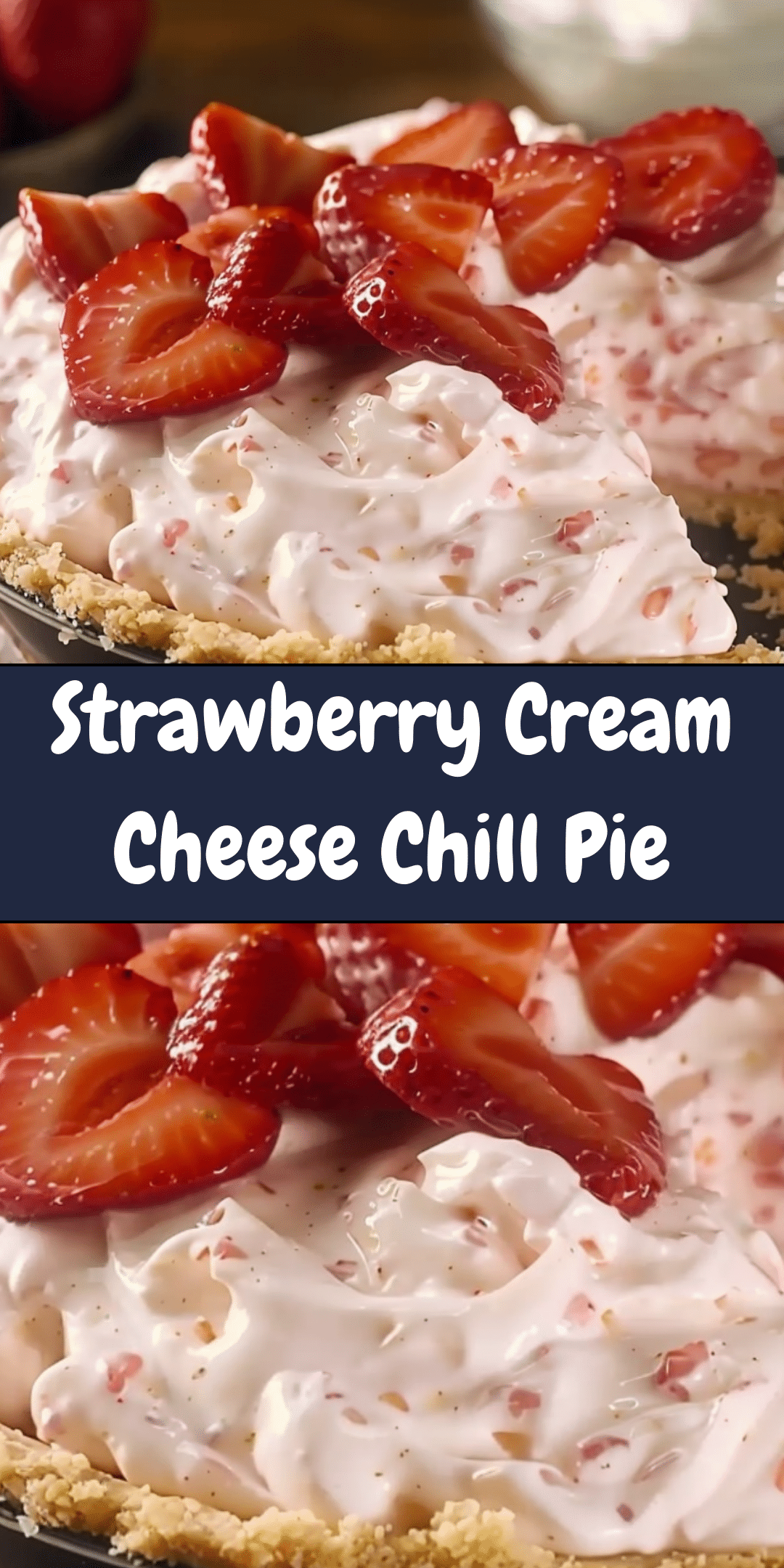 Strawberry Cream Cheese Chill Pie | Cheryl's Cooking