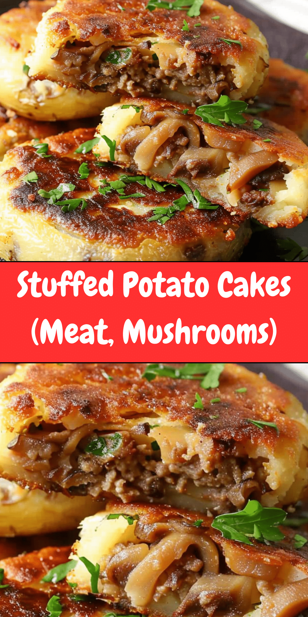 Stuffed Potato Cakes (Meat, Mushrooms) | Cheryl's Cooking