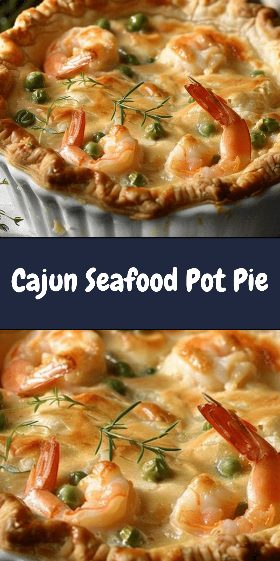 Cajun Seafood Pot Pie | Cheryl's Cooking