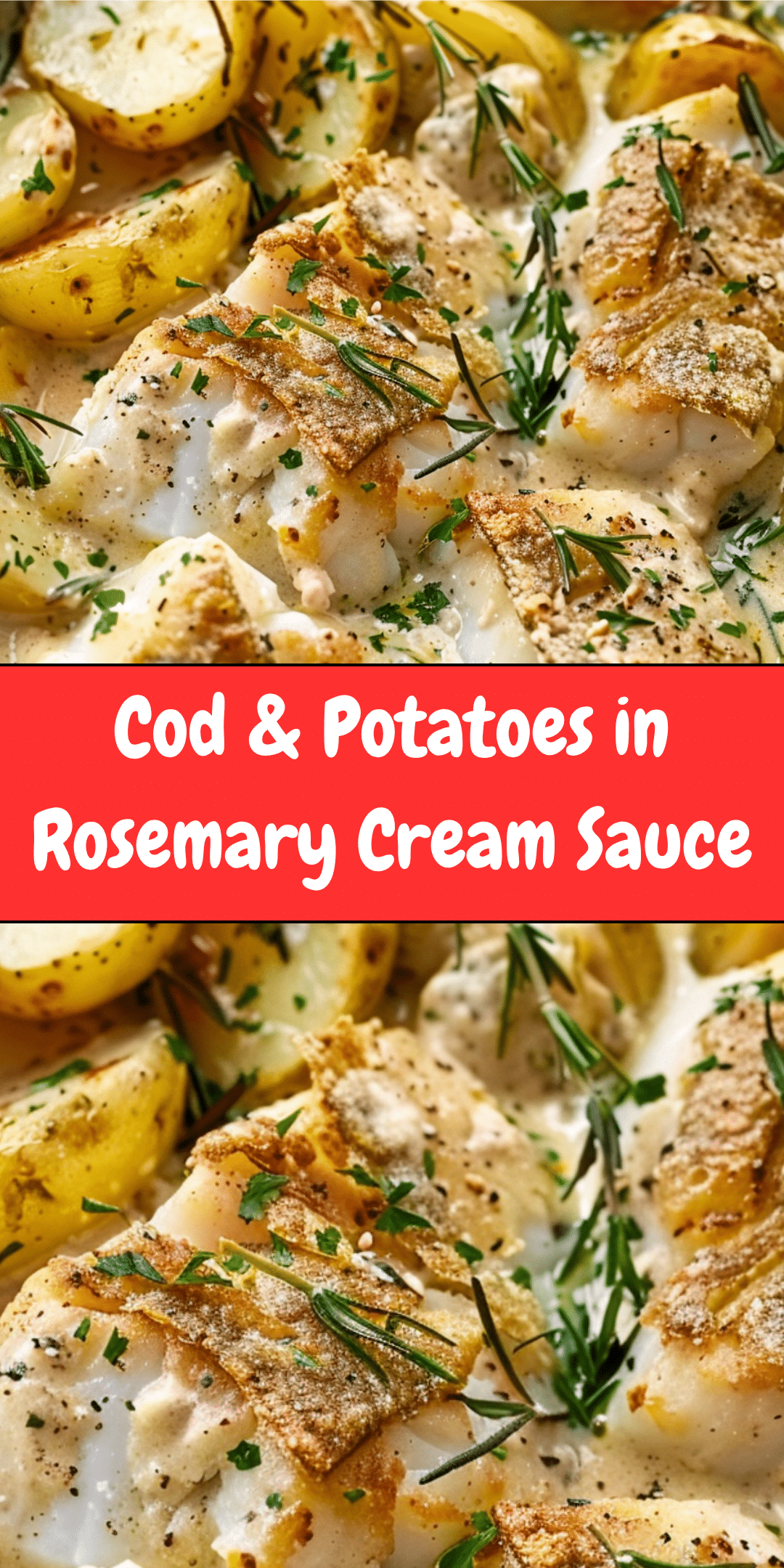 Cod & Potatoes in Rosemary Cream Sauce | Cheryl's Cooking