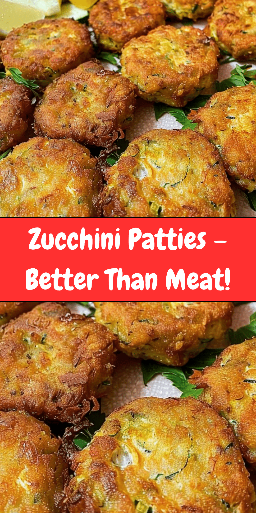 Zucchini Patties – Better Than Meat! | Cheryl's Cooking