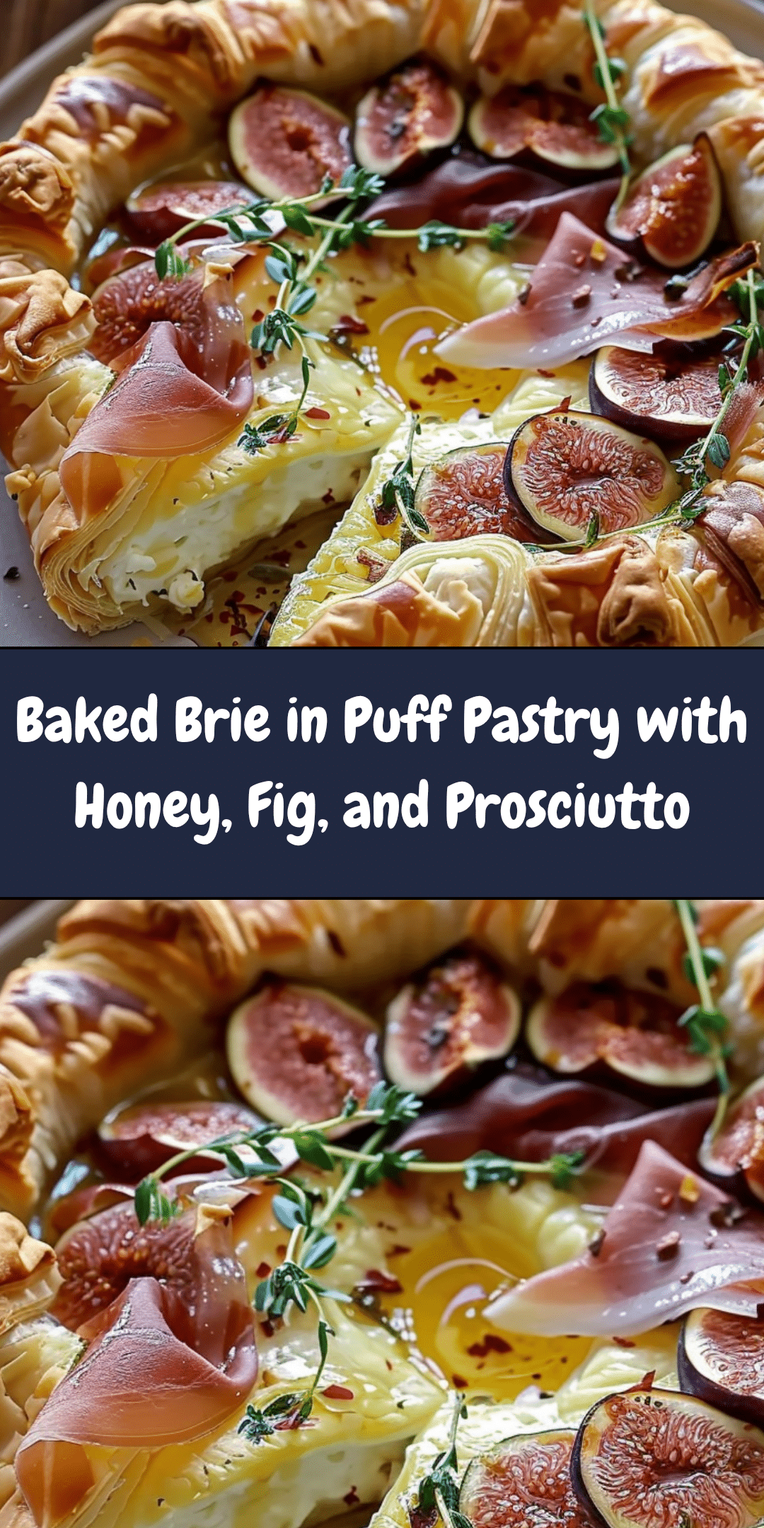 Baked Brie in Puff Pastry with Honey, Fig, and Prosciutto | Cheryl's ...