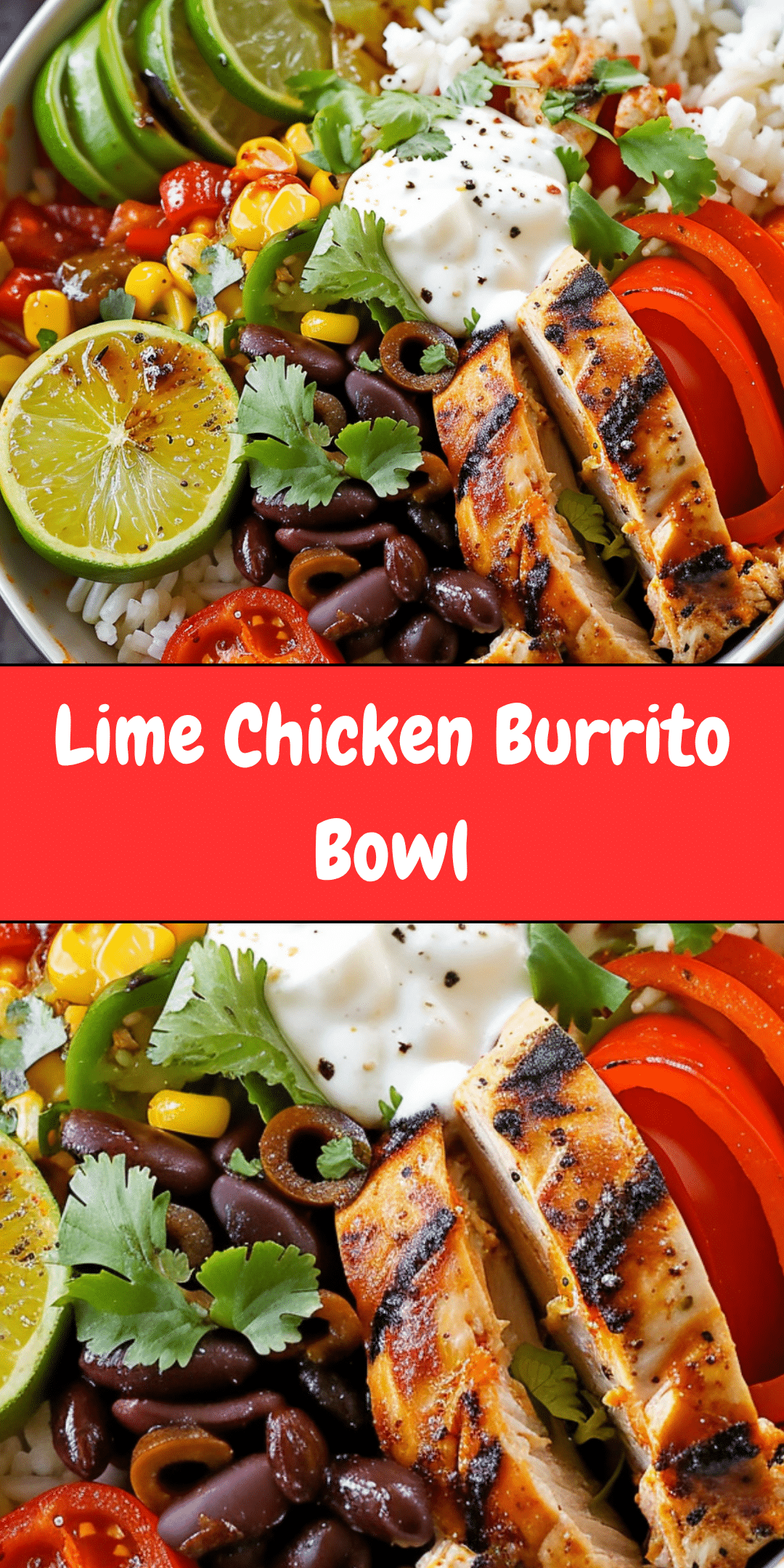 Lime Chicken Burrito Bowl | Cheryl's Cooking