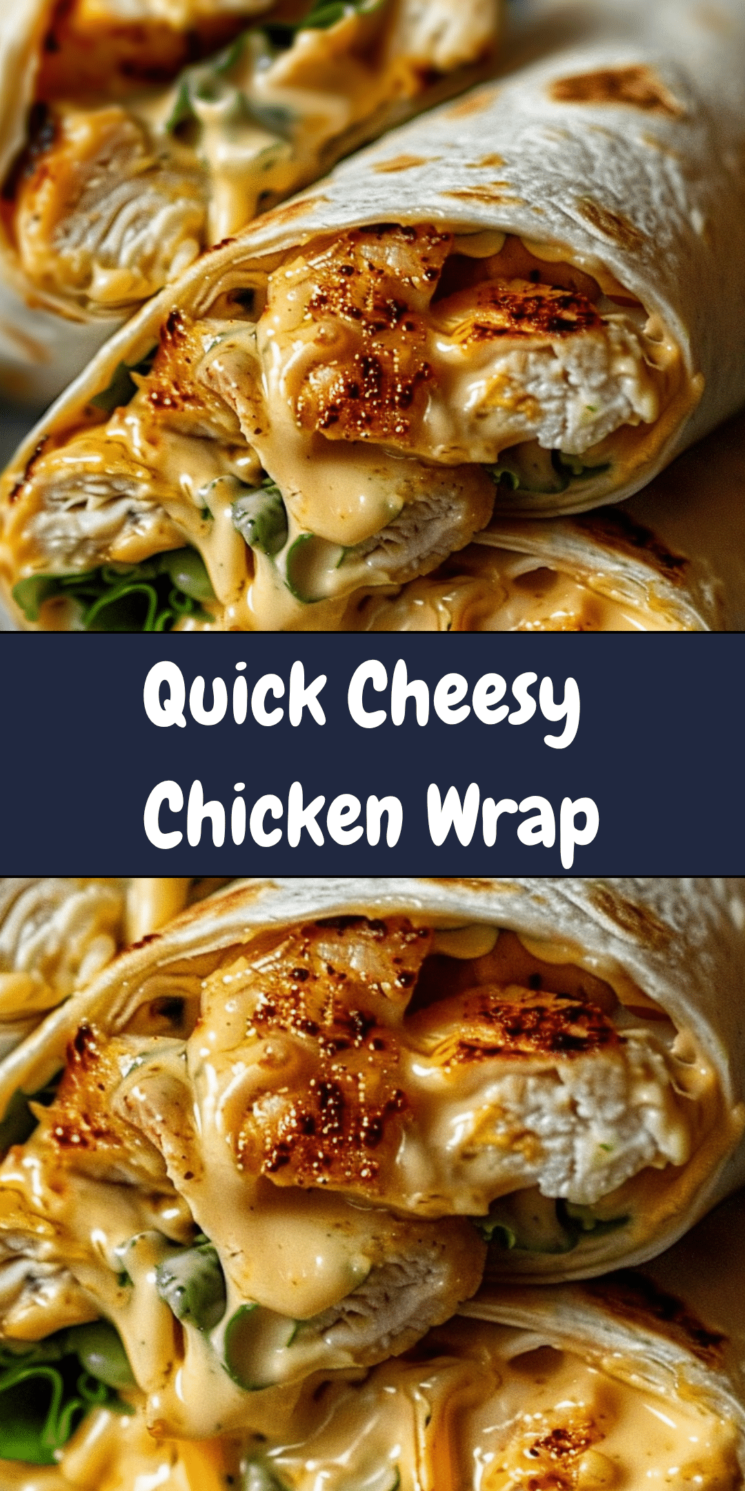 Quick Cheesy Chicken Wrap | Cheryl's Cooking