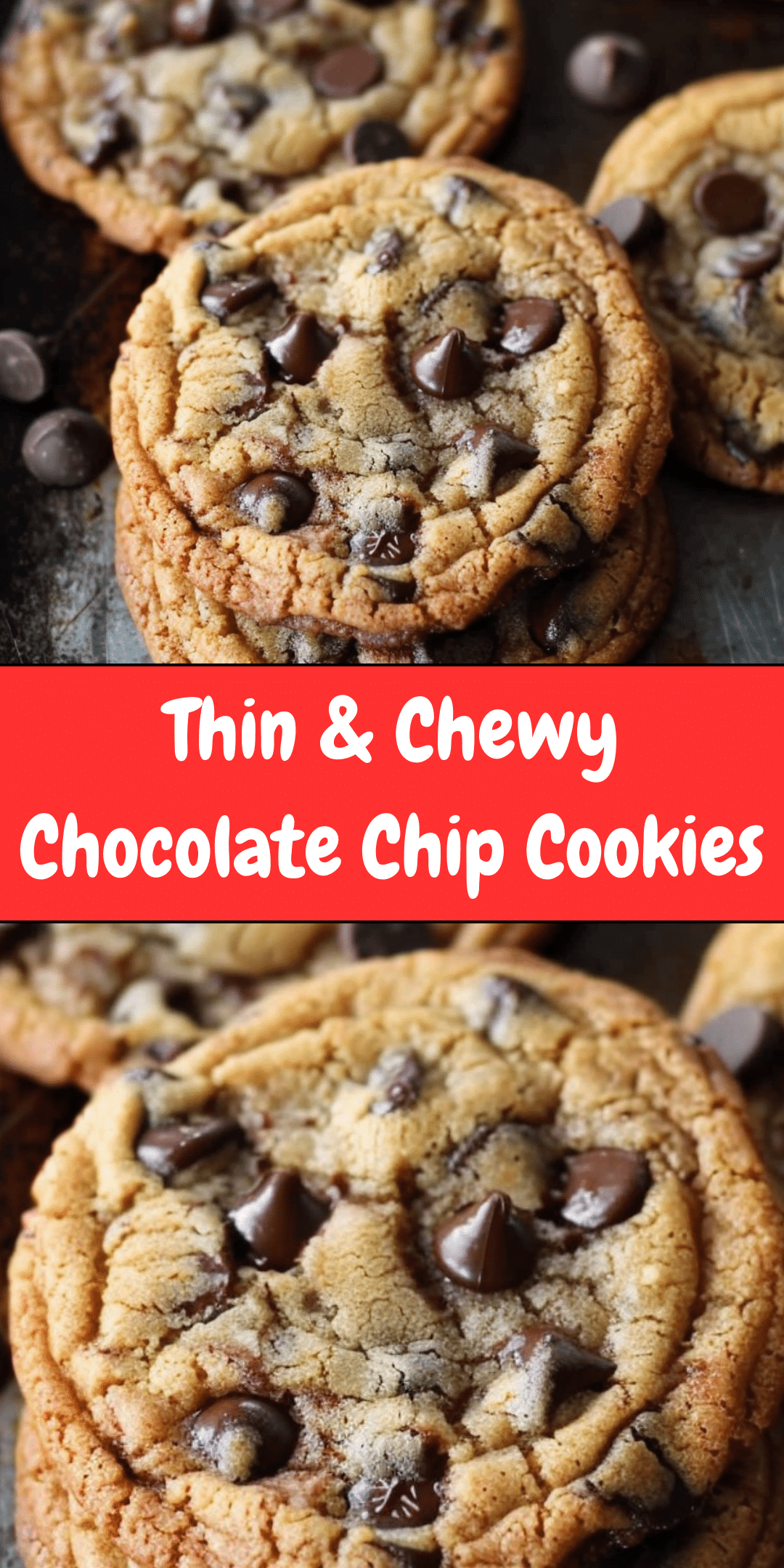 Thin & Chewy Chocolate Chip Cookies | Cheryl's Cooking