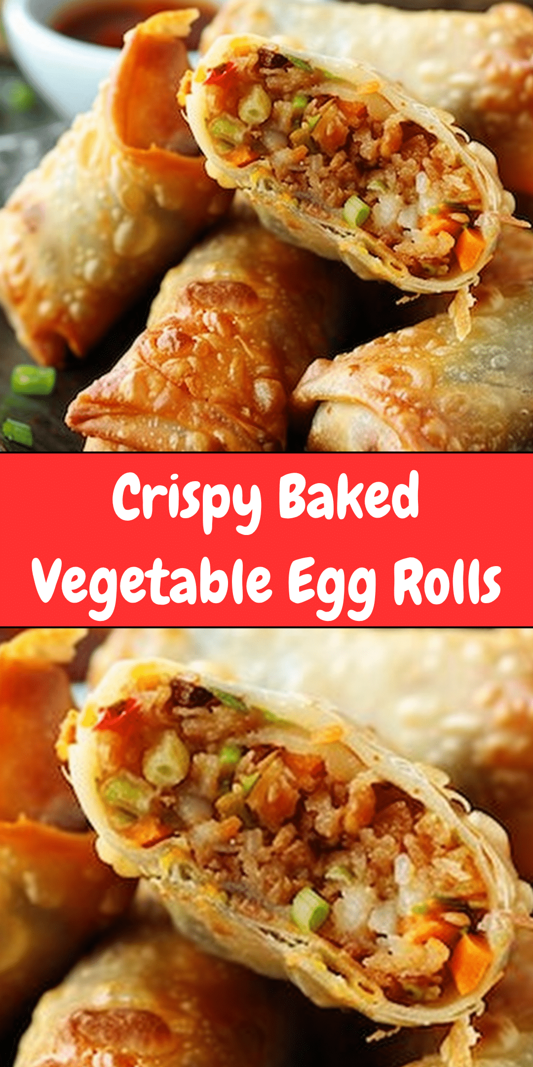 Crispy Baked Vegetable Egg Rolls | Cheryl's Cooking
