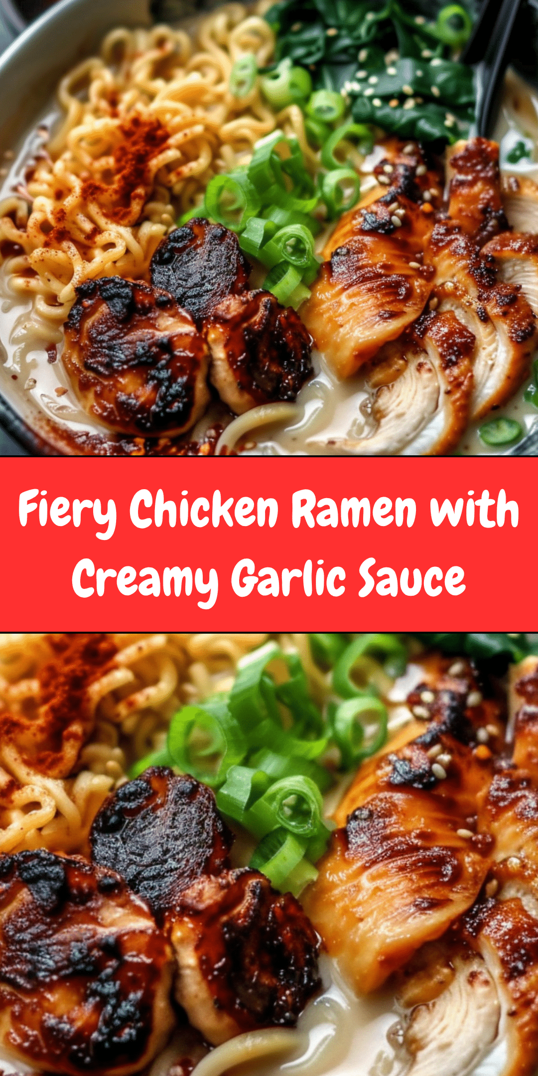 Fiery Chicken Ramen with Creamy Garlic Sauce | Cheryl's Cooking