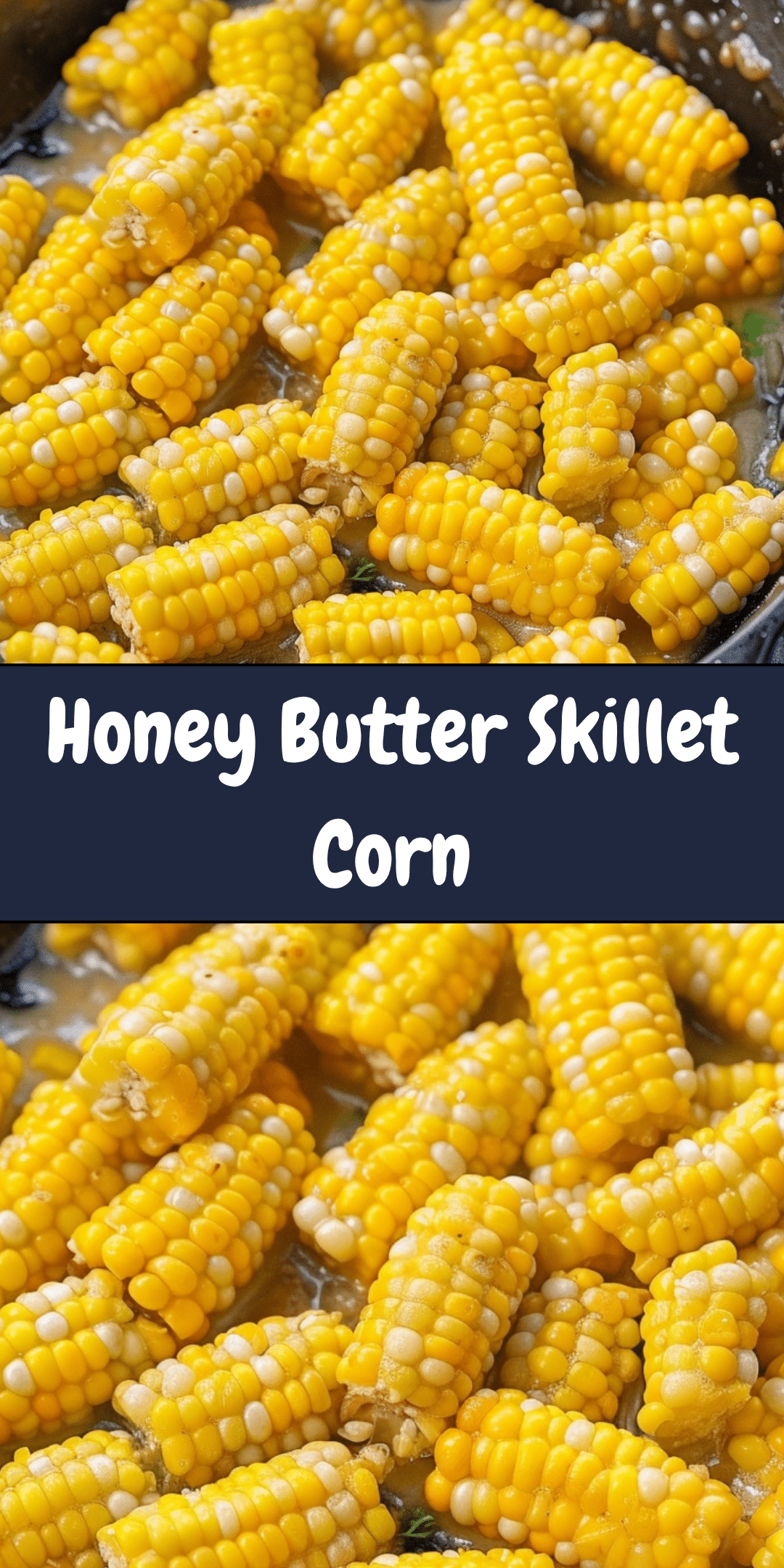 Honey Butter Skillet Corn | Cheryl's Cooking
