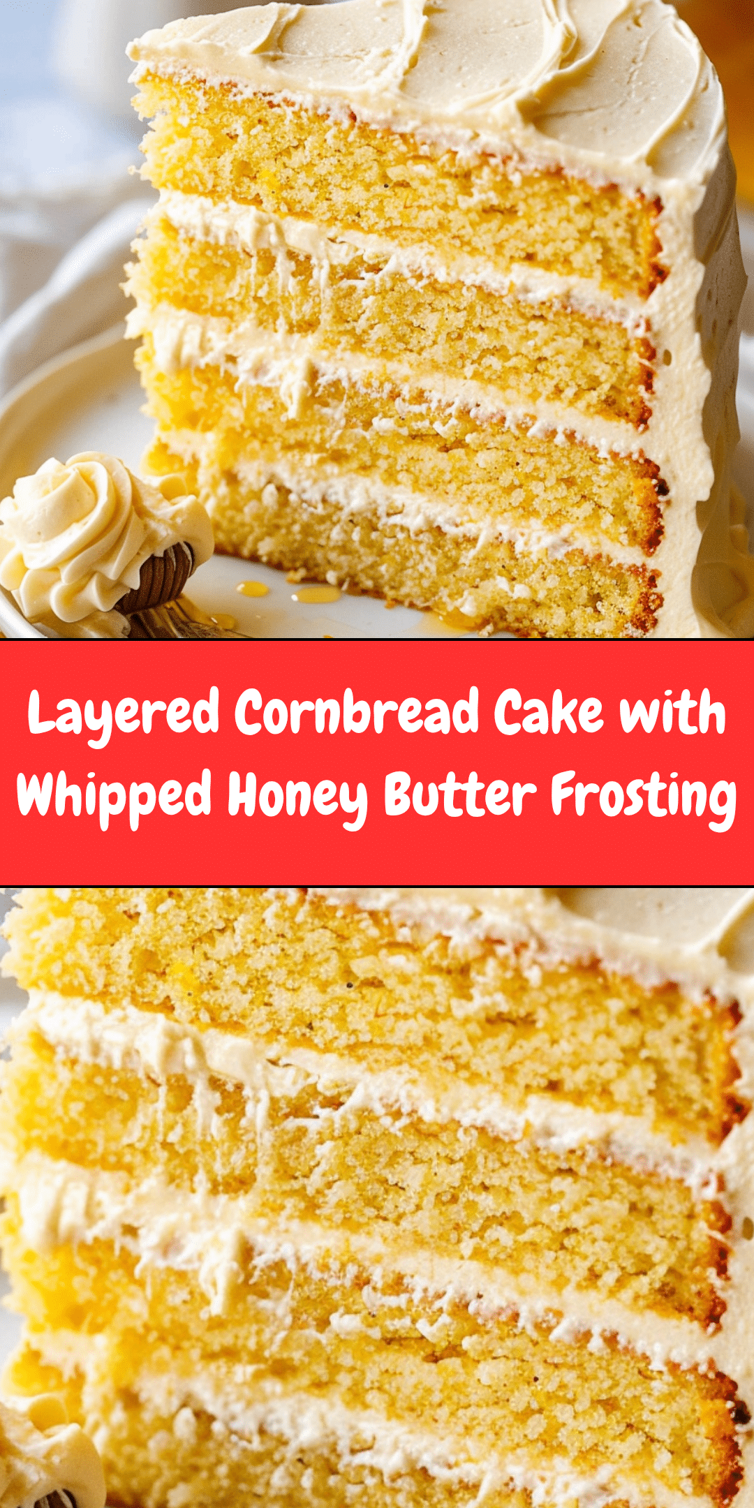 Layered Cornbread Cake with Whipped Honey Butter Frosting | Cheryl's ...