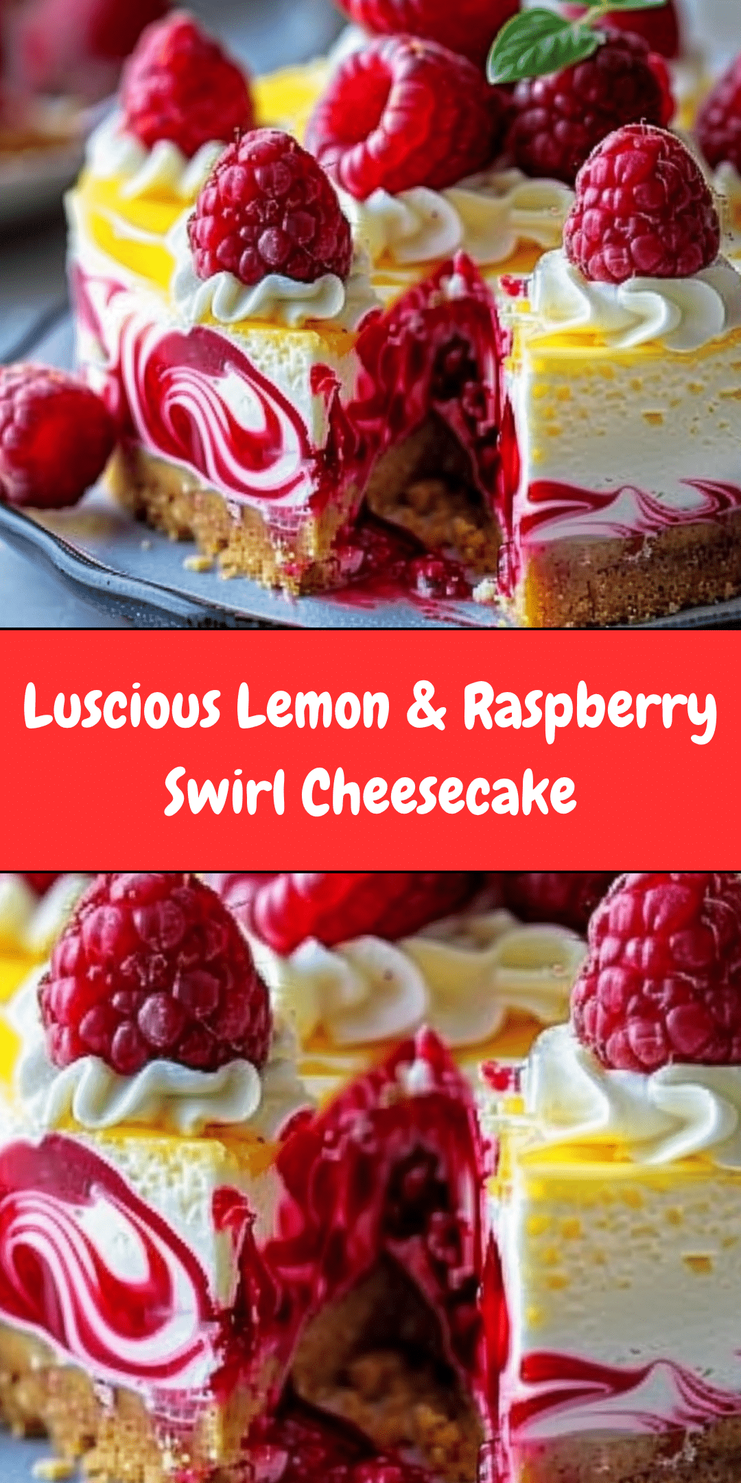 Luscious Lemon & Raspberry Swirl Cheesecake | Cheryl's Cooking