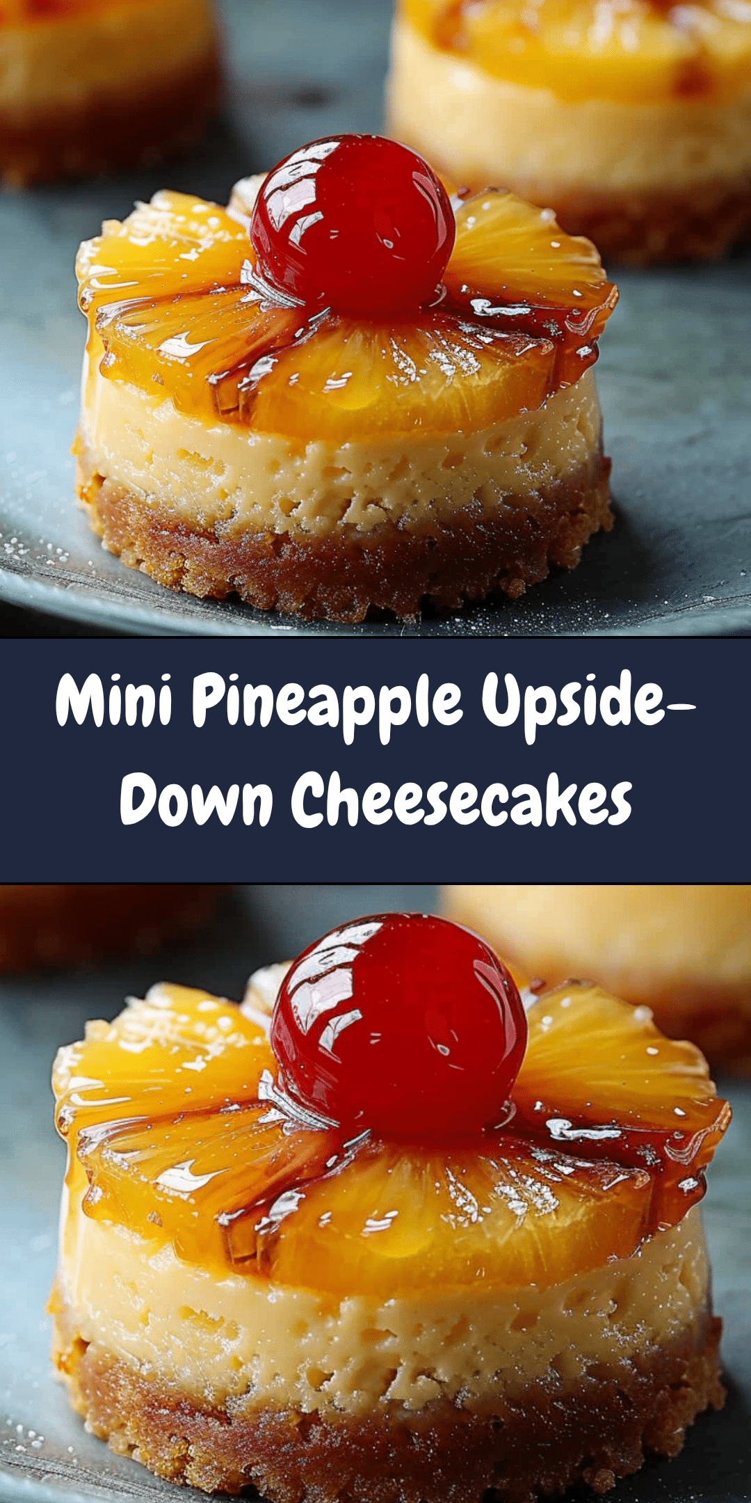 Mini Pineapple Upside-Down Cheesecakes | Cheryl's Cooking