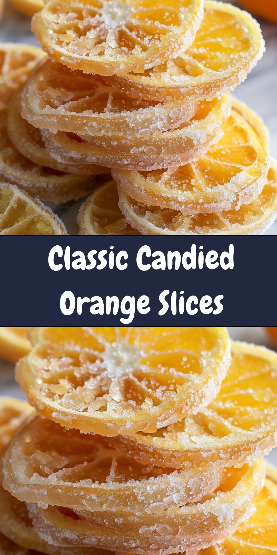 Classic Candied Orange Slices | Cheryl's Cooking