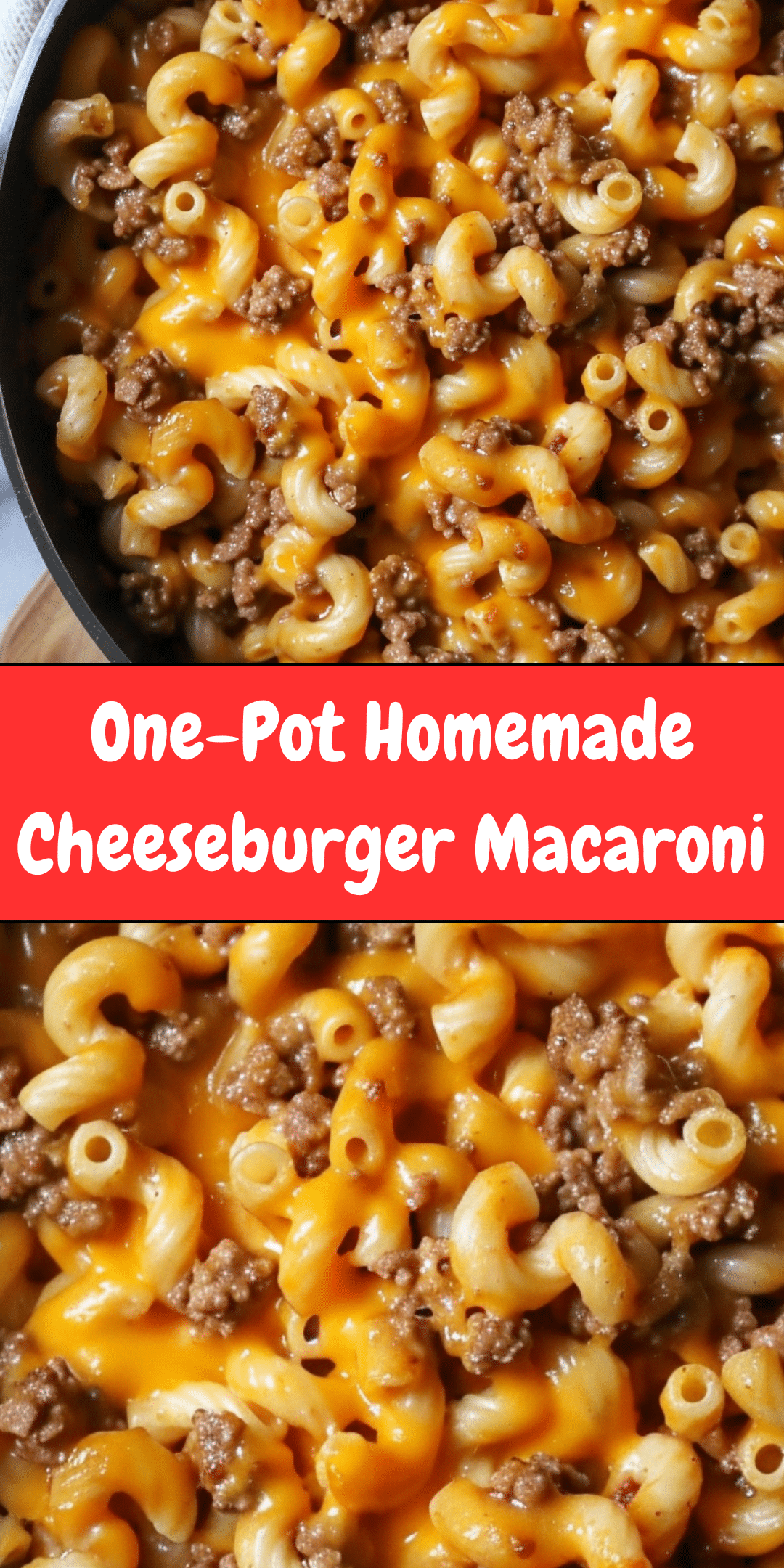 One-Pot Homemade Cheeseburger Macaroni | Cheryl's Cooking