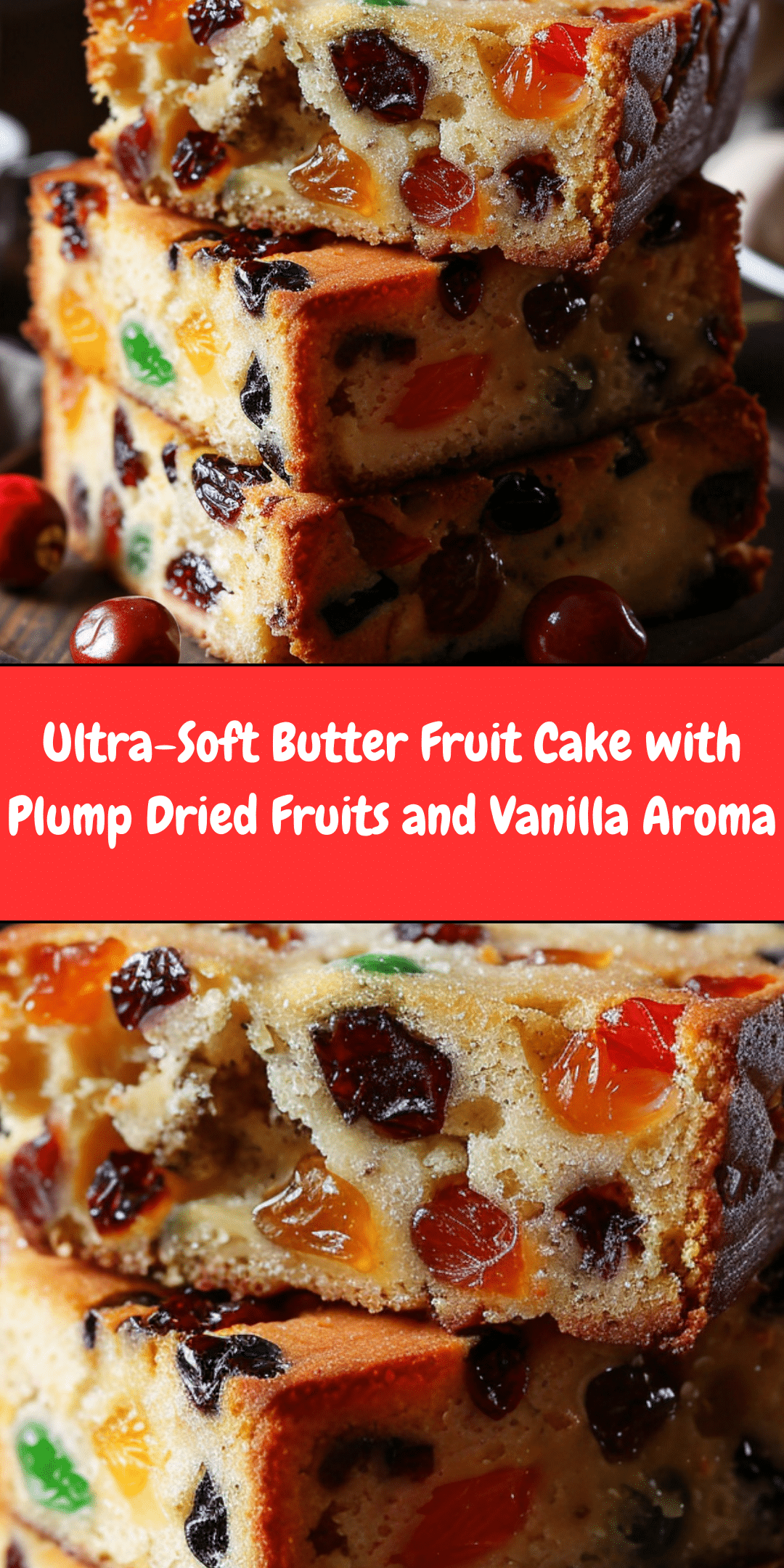 Ultra-Soft Butter Fruit Cake with Plump Dried Fruits and Vanilla Aroma ...