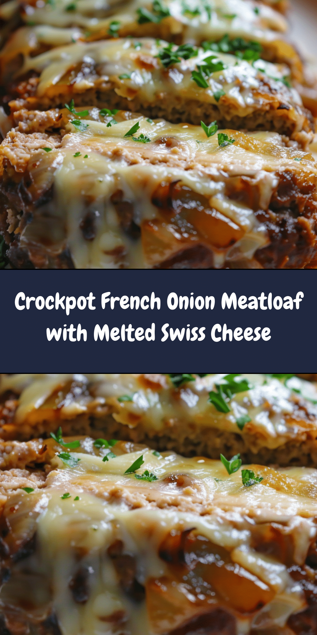 Crockpot French Onion Meatloaf with Melted Swiss Cheese | Cheryl's Cooking