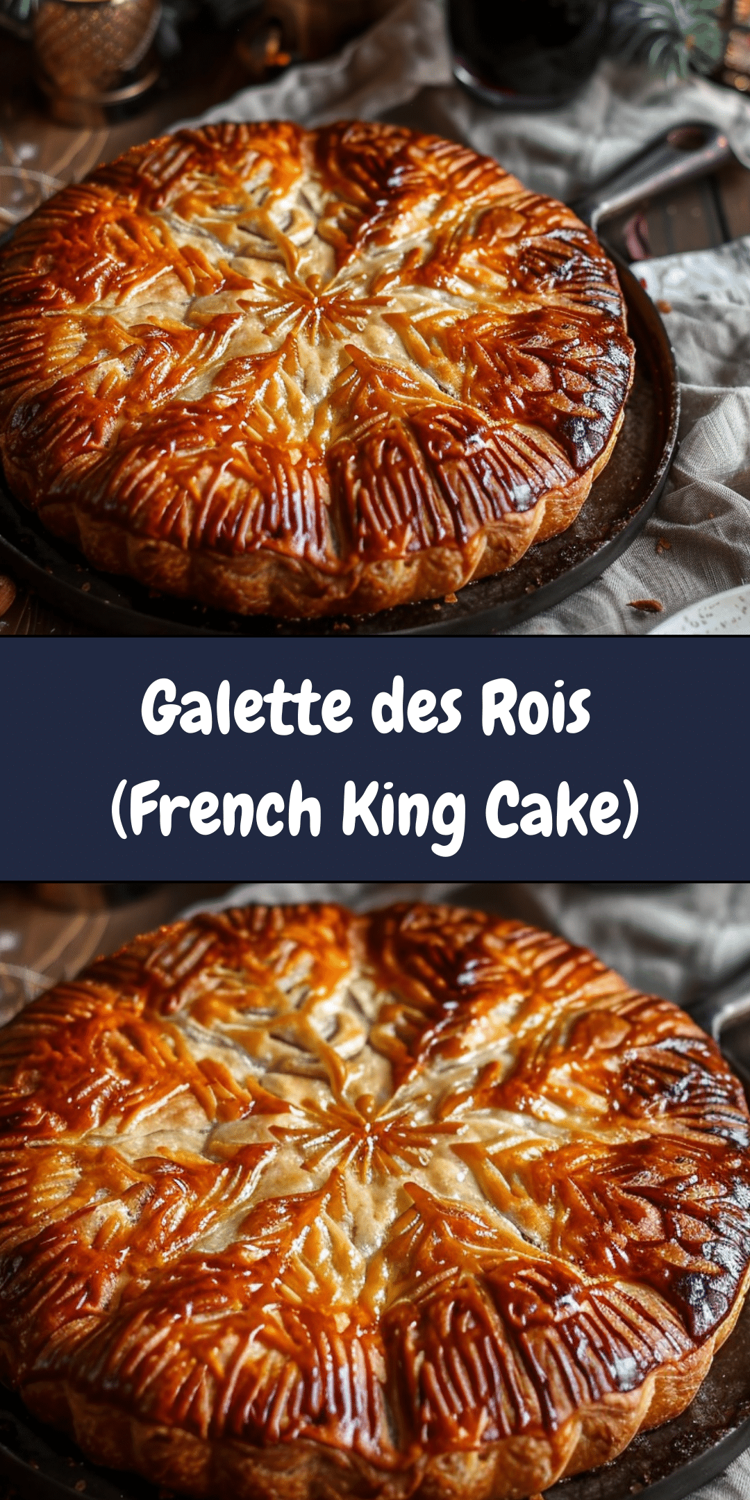 Galette des Rois (French King Cake) | Cheryl's Cooking